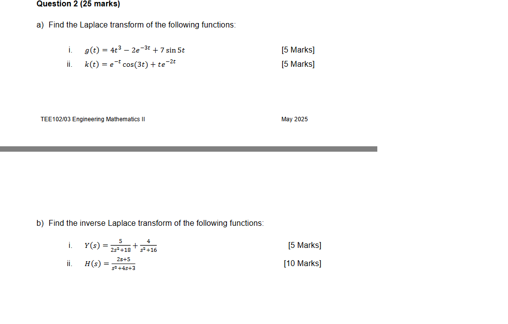 Solved Question 2 (25 ﻿marks)ag(t)=4t3-2e-3t+7sin5t[5 | Chegg.com