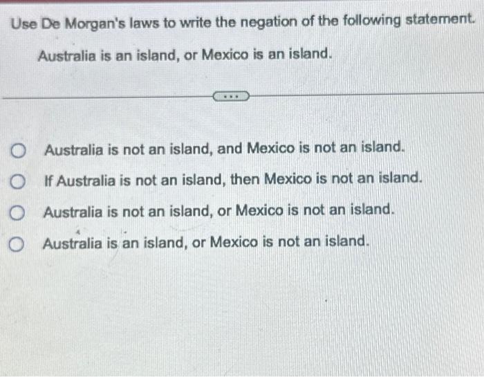 Solved Use De Morgan's laws to write the negation of the | Chegg.com