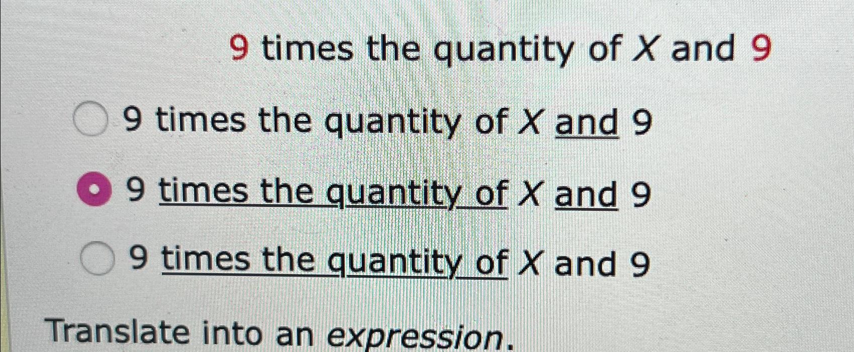 Solved 9 ﻿times the quantity of x ﻿and 99 ﻿times the | Chegg.com