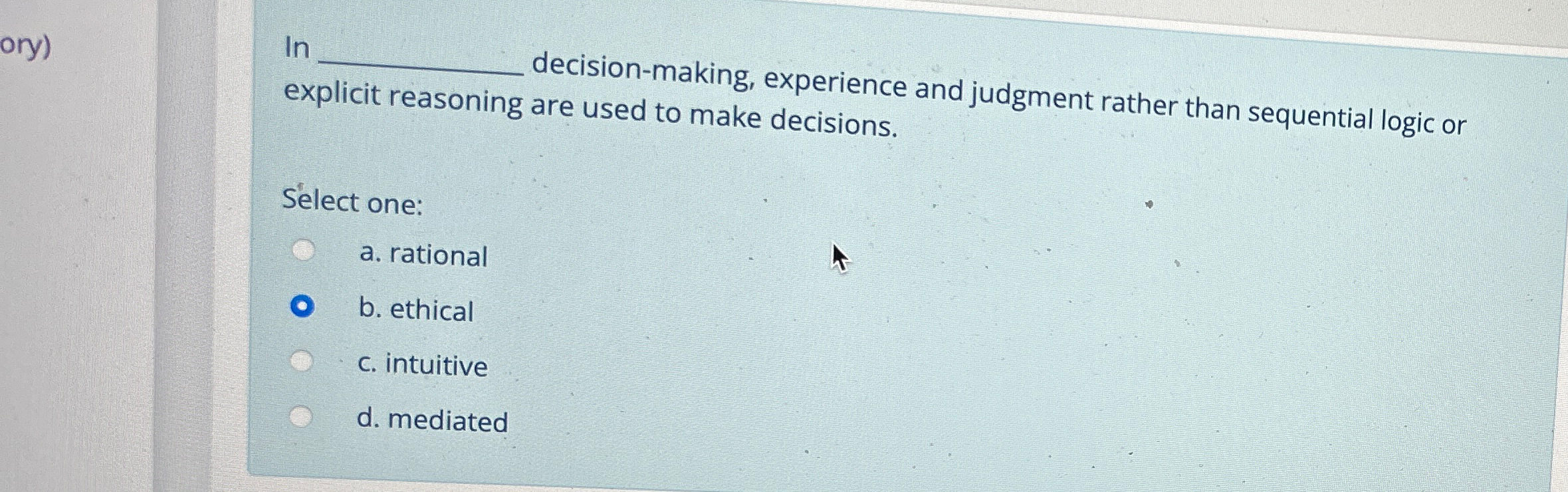 Solved In ﻿decision-making, experience and judgment rather | Chegg.com