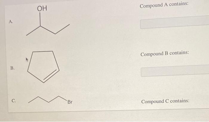 Solved OH Compound A contains: A. Compound B contains: B. c. | Chegg.com