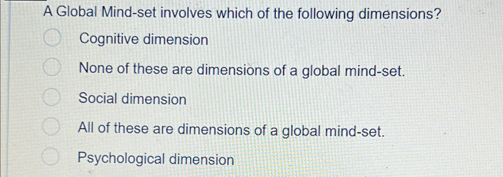 Solved A Global Mind-set involves which of the following | Chegg.com