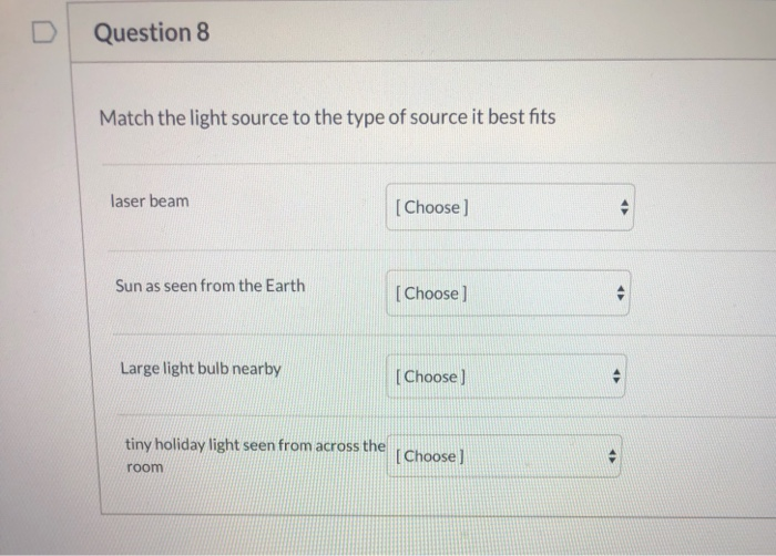 Solved Question 8 Match the light source to the type of | Chegg.com