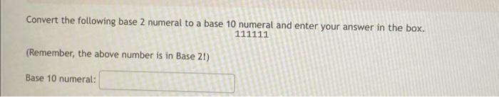 Solved Convert the following base 2 numeral to a base 10 | Chegg.com
