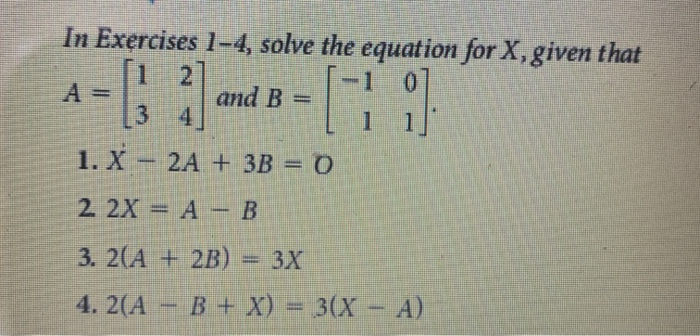 Solved In Exercises 1-4, solve the equation for X, given | Chegg.com