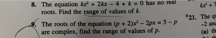 Solved The equation kx2+2kx−4+k=0 has no real roots. Find | Chegg.com
