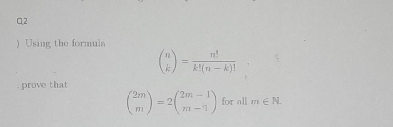 Solved Using the formula (nk)=k!(n−k)!n! prove that | Chegg.com | Chegg.com