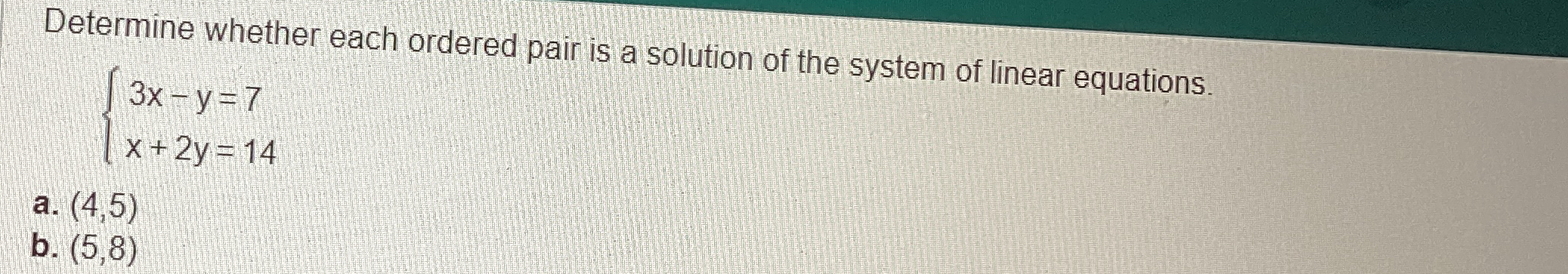 Solved Determine whether each ordered pair is a solution of | Chegg.com