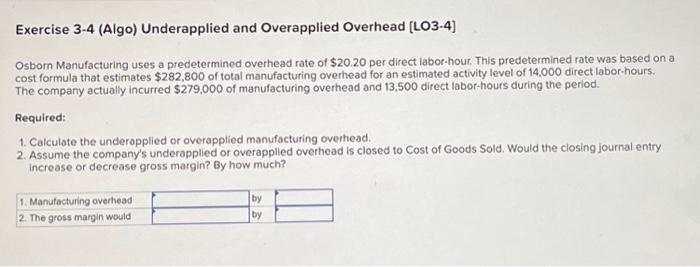 Solved Exercise 3-4 (Algo) Underapplied and Overapplied | Chegg.com