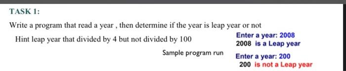 Solved TASK 1: Write a program that read a year, then | Chegg.com