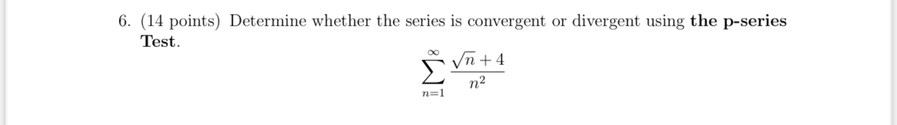 Solved (14 points) Determine whether the series is | Chegg.com Solved (14 points) Determine whether the series is | Chegg.com