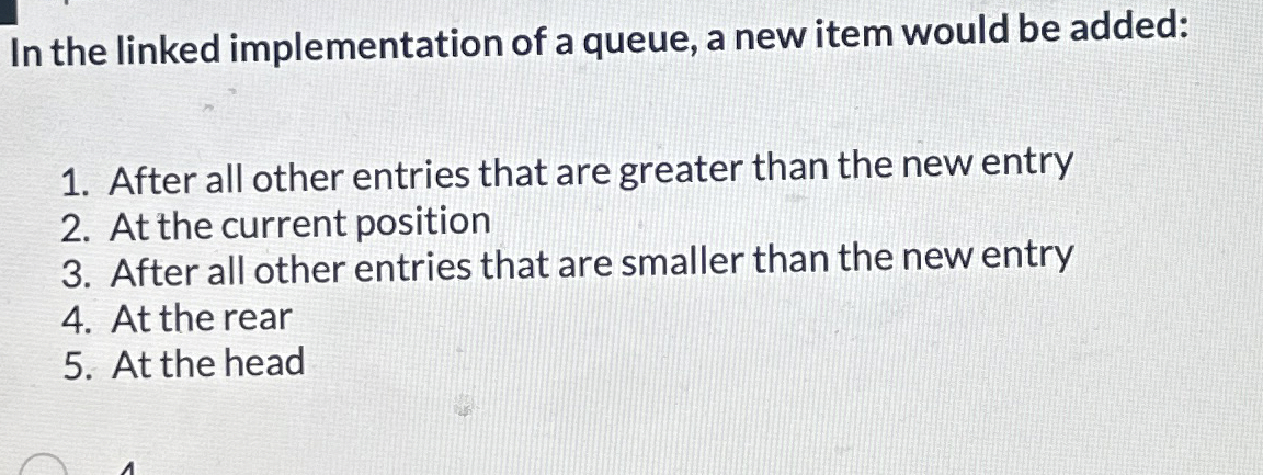 Solved In the linked implementation of a queue, a new item | Chegg.com