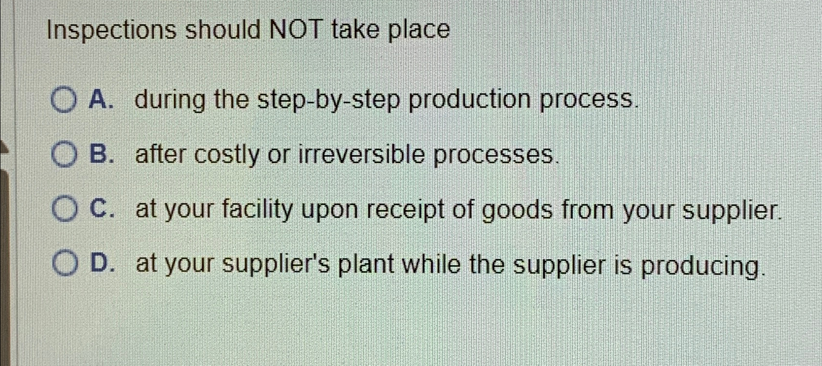 Solved Inspections should NOT take placeA. ﻿during the | Chegg.com