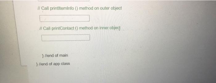 Solved The following Java program defines an outer class for | Chegg.com