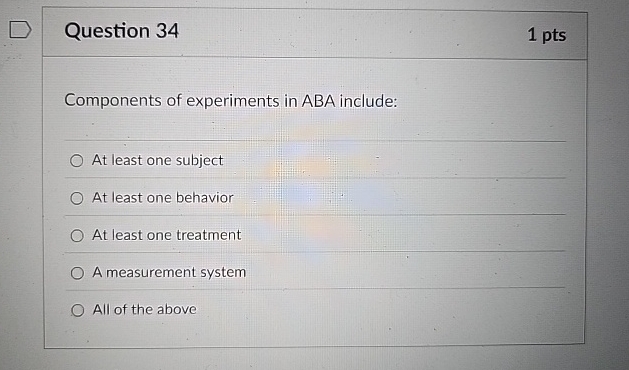 Solved Question 341 ﻿ptsComponents of experiments in ABA | Chegg.com