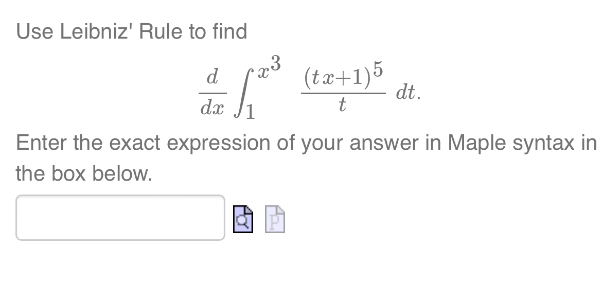Solved Use Leibniz' Rule to findddx∫1x3(tx+1)5tdt.Enter the | Chegg.com