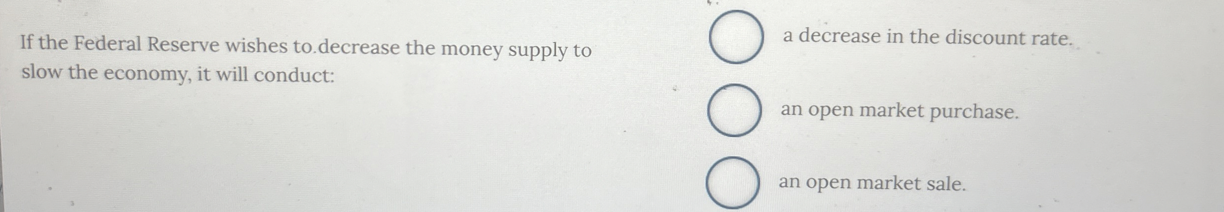 Solved If the Federal Reserve wishes to. ﻿decrease the money | Chegg.com