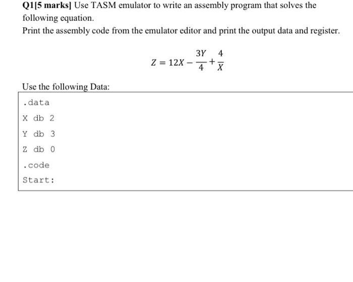 Solved Q1[5 marks] Use TASM emulator to write an assembly | Chegg.com