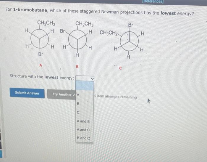 Solved For 1-bromobutane, which of these staggered Newman | Chegg.com