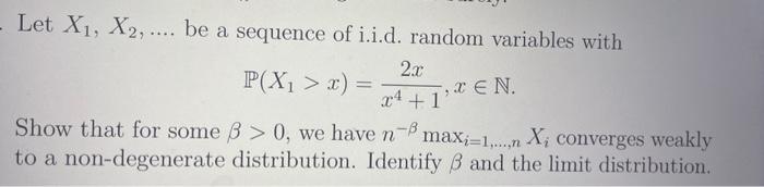 Solved Let X1,X2,… be a sequence of i.i.d. random variables | Chegg.com