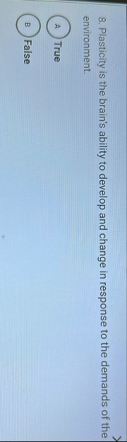 Solved Plasticity is the brain's ability to develop and | Chegg.com