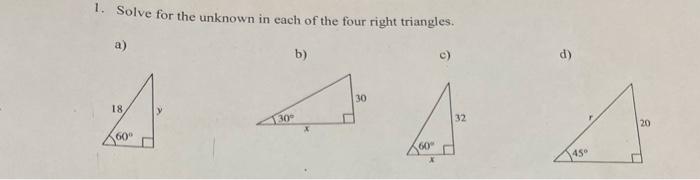 Solved 1. Solve for the unknown in each of the four right | Chegg.com
