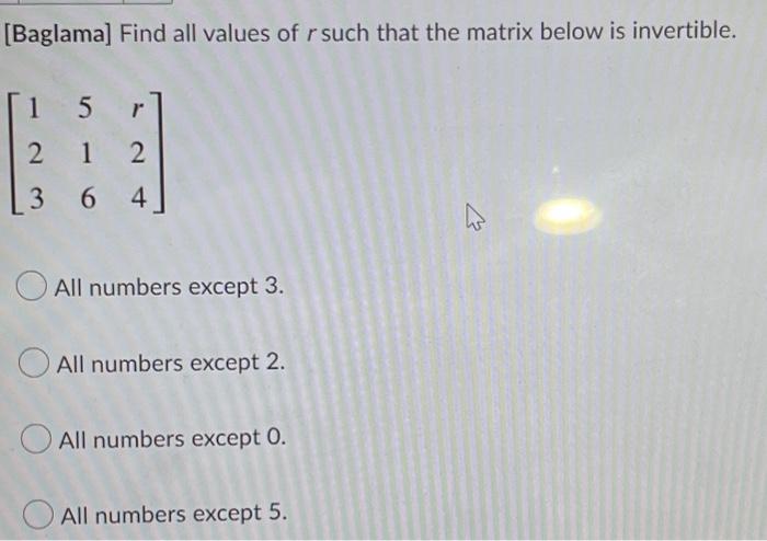 Solved Find all values of r such that the matrix below is | Chegg.com
