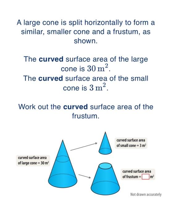 Solved A large cone is split horizontally to form a similar, | Chegg.com