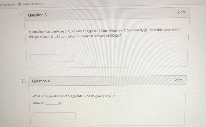 Solved EAMS. A Single Sig. varming Banner 2 pts D Question 3 | Chegg.com
