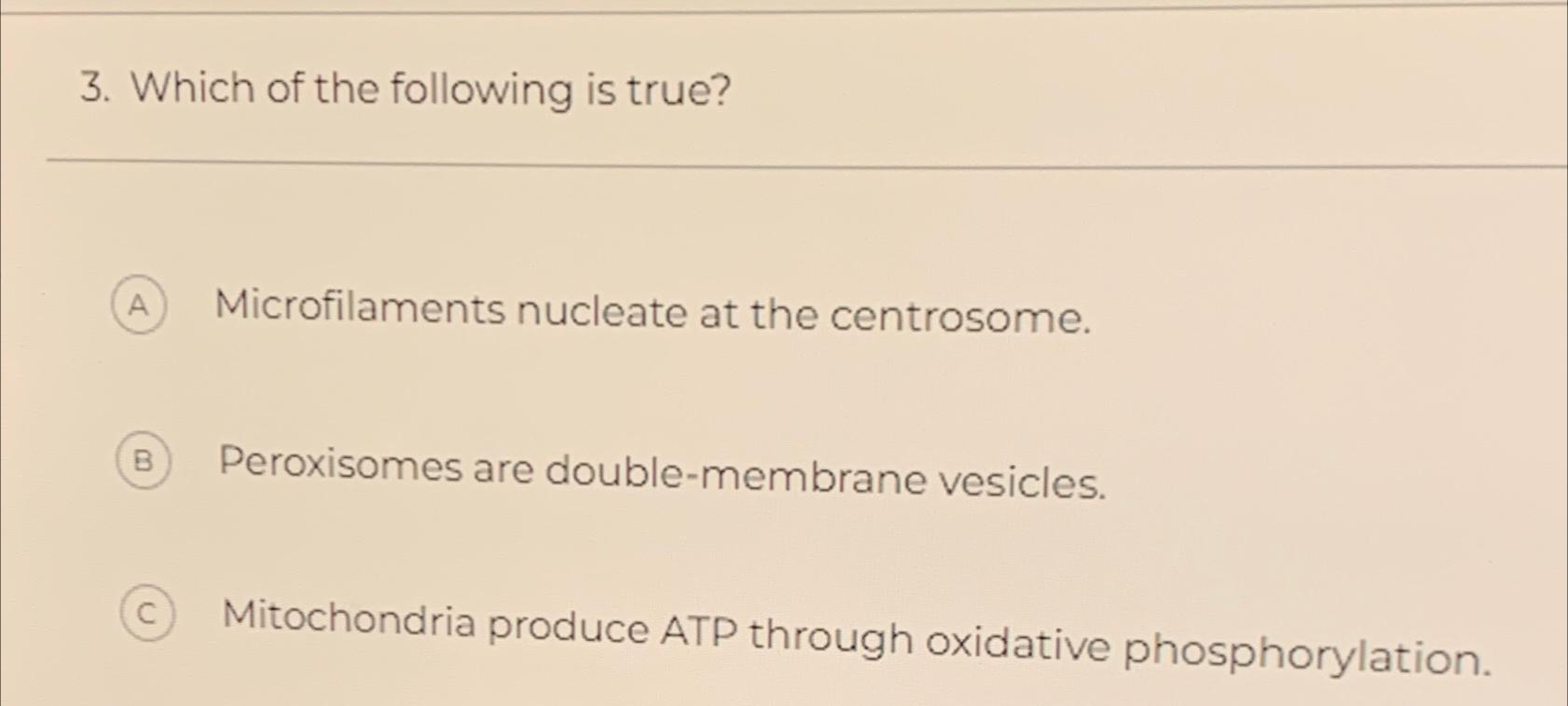 Solved Which of the following is true?Microfilaments | Chegg.com