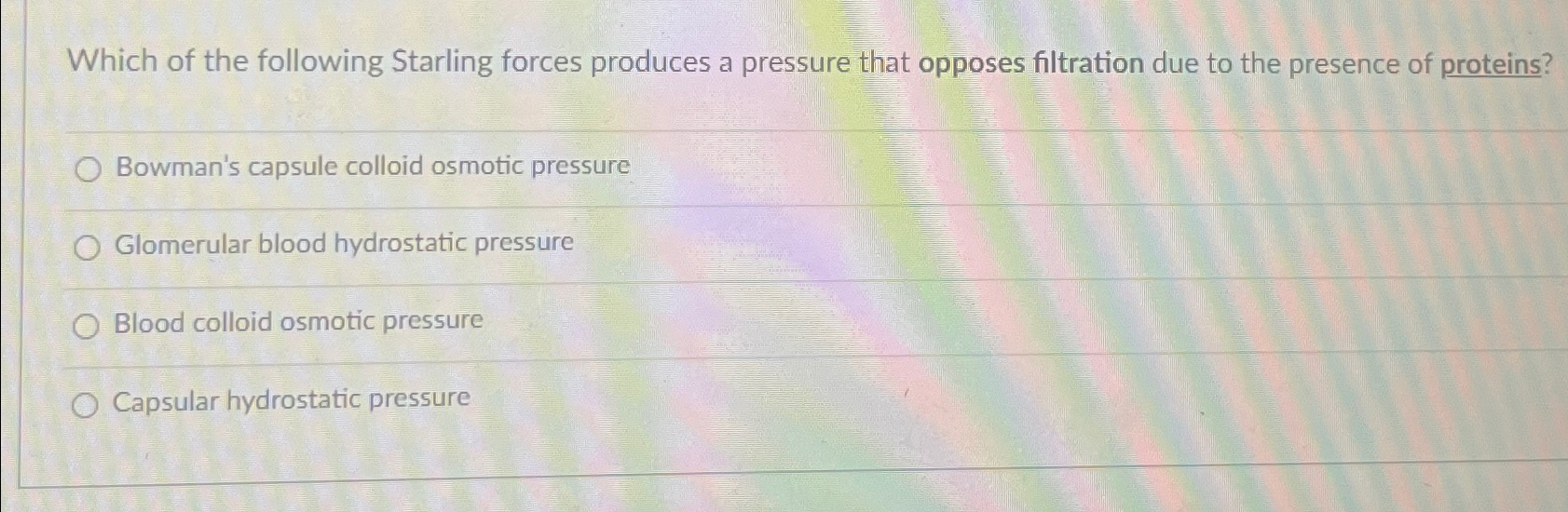 Solved Which of the following Starling forces produces a | Chegg.com