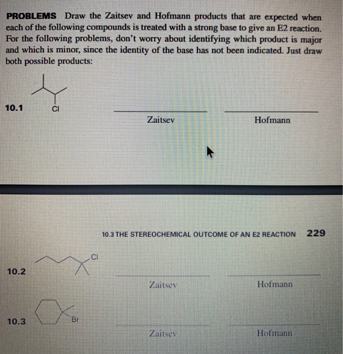 Solved PROBLEMS Draw the Zaitsev and Hofmann products that | Chegg.com