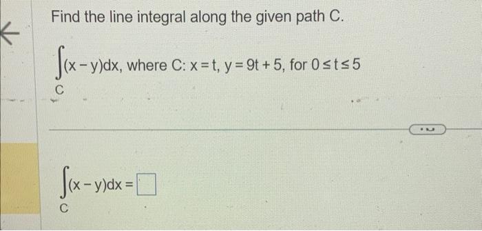 Solved Find the line integral along the given path C. | Chegg.com