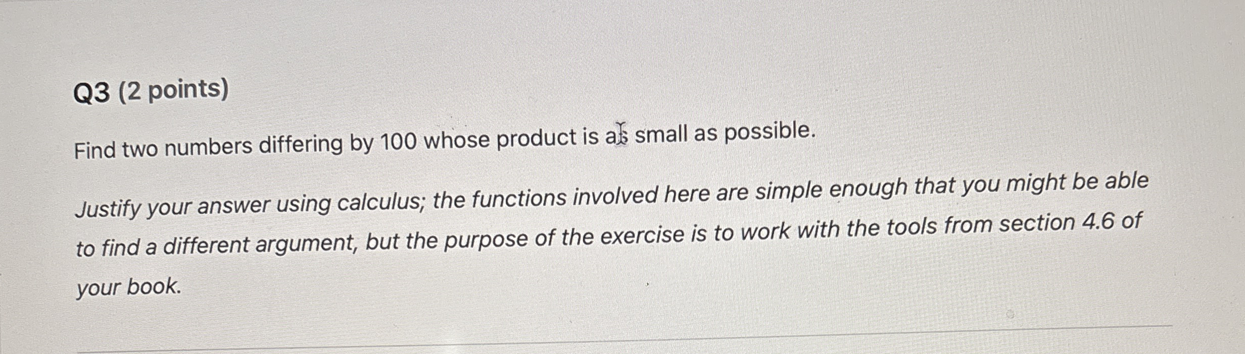 Solved Q3 (2 ﻿points)Justify your answer using calculus; the | Chegg.com