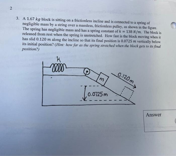 Solved 3. A 1.67 kg block is sitting on a frictionless | Chegg.com