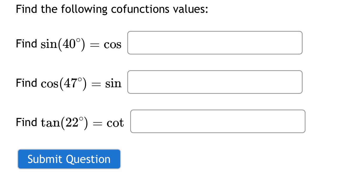 Solved Find the following cofunctions values:Find | Chegg.com