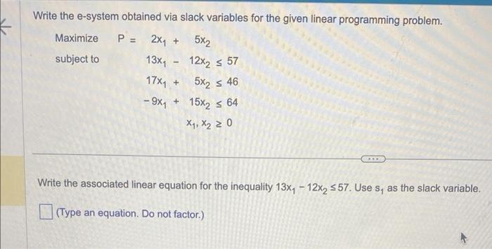 Solved Write the e-system obtained via slack variables for | Chegg.com