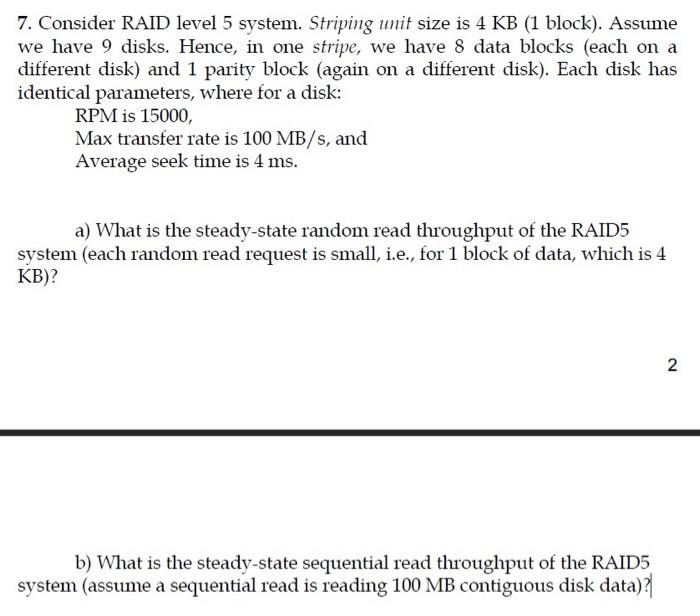Solved 7. Consider RAID level 5 system. Striping unit size | Chegg.com