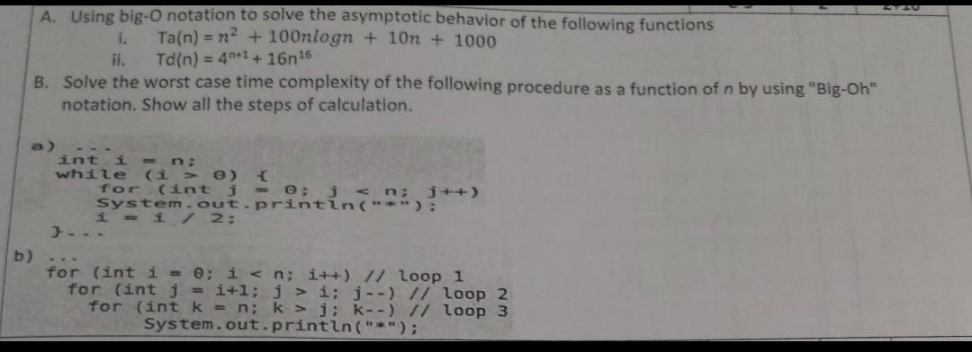 Solved A. Using big-O notation to solve the asymptotic | Chegg.com