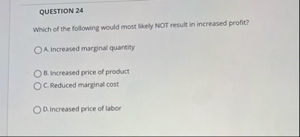 Solved QUESTION 24Which of the following would most likely | Chegg.com