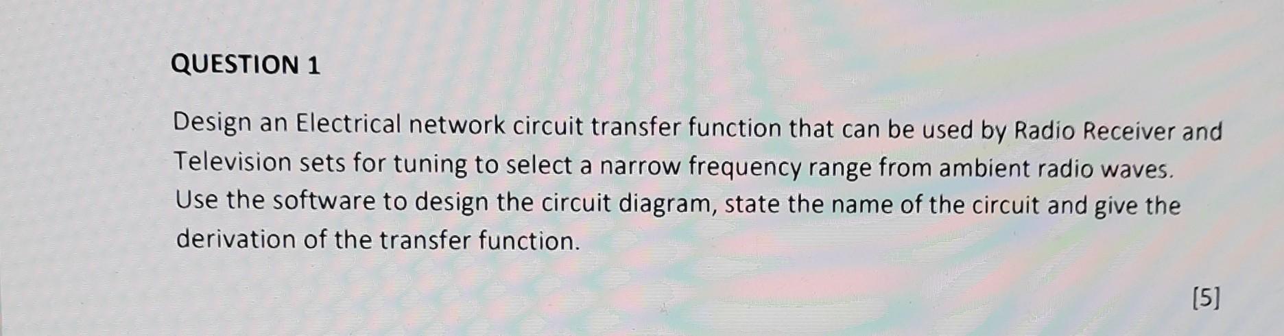 Solved QUESTION 1 Design an Electrical network circuit | Chegg.com