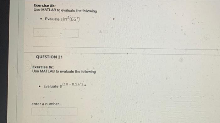 Solved Exercise 8b: Use MATLAB to evaluate the following • | Chegg.com