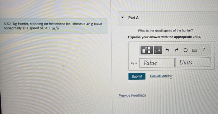 Solved A 60 kg hunter, standing on frictionless ice, shoots | Chegg.com