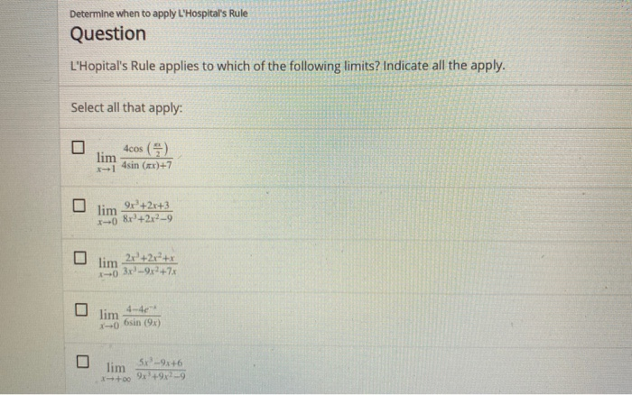Solved Determine when to apply L'Hospital's Rule Question | Chegg.com
