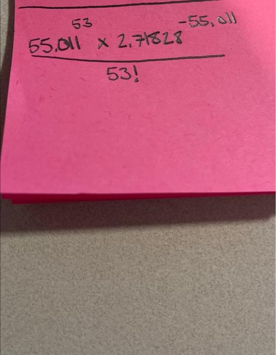 Solved 53!55.01153×2.71828−55,011 | Chegg.com