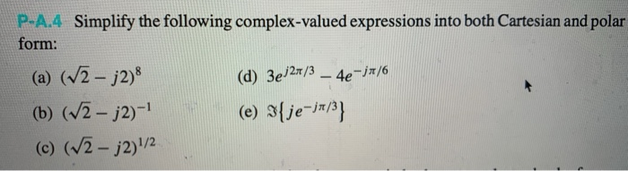 Solved P-A.4 Simplify the following complex-valued | Chegg.com