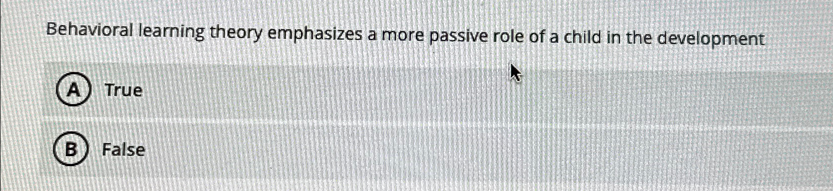 Solved Behavioral learning theory emphasizes a more passive | Chegg.com