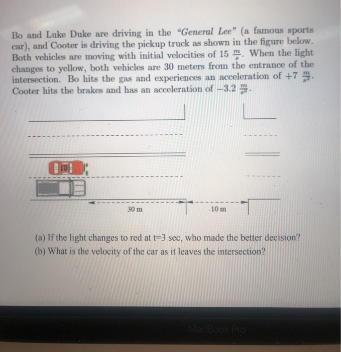 Solved Bo and Luke Duke are driving in the "General Lee” (a | Chegg.com