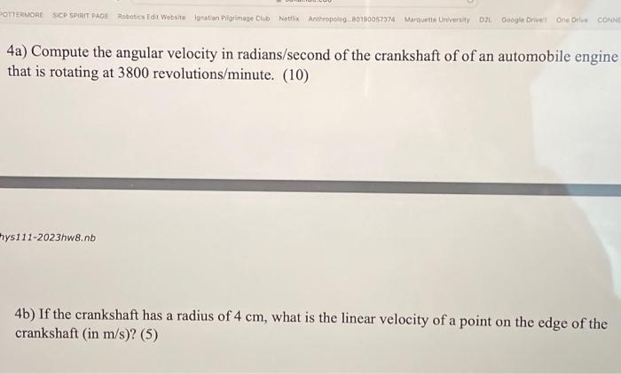 Solved 4a) Compute the angular velocity in radians/second of | Chegg.com