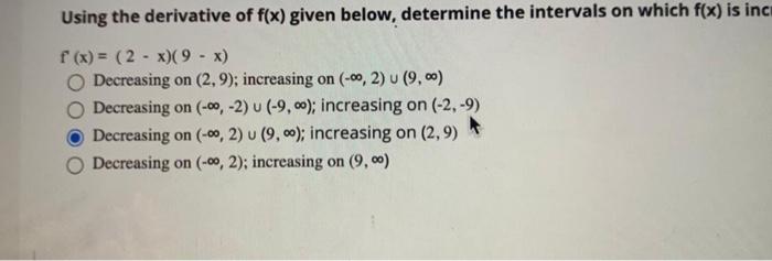 Solved Using the derivative of f(x) given below, determine | Chegg.com